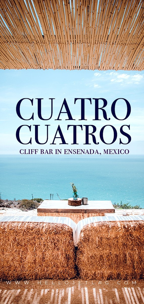 Cuatro Cuatros // Cocktails, Sunsets and Sweeping Views in Ensenada