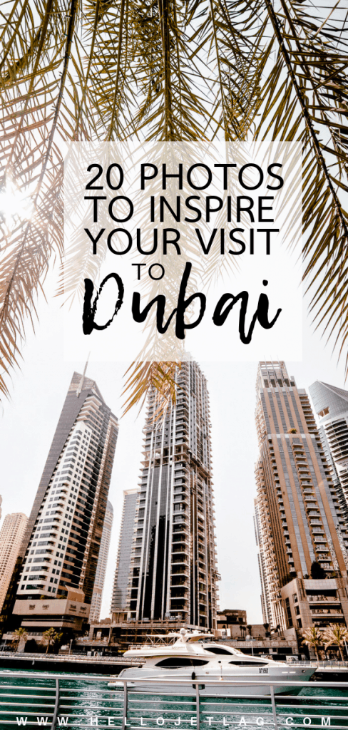 20 Pictures of Dubai to Inspire Your Visit to the United Arab Emirates