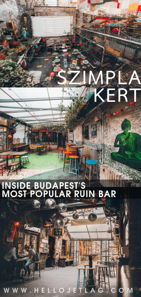 Szimpla Kert // A Walkthrough of Budapest's Most Popular Ruin Bar