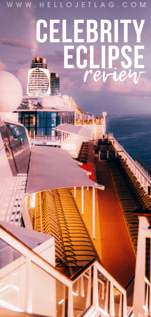 Celebrity Eclipse Ship Review // What to Expect on Your Cruise